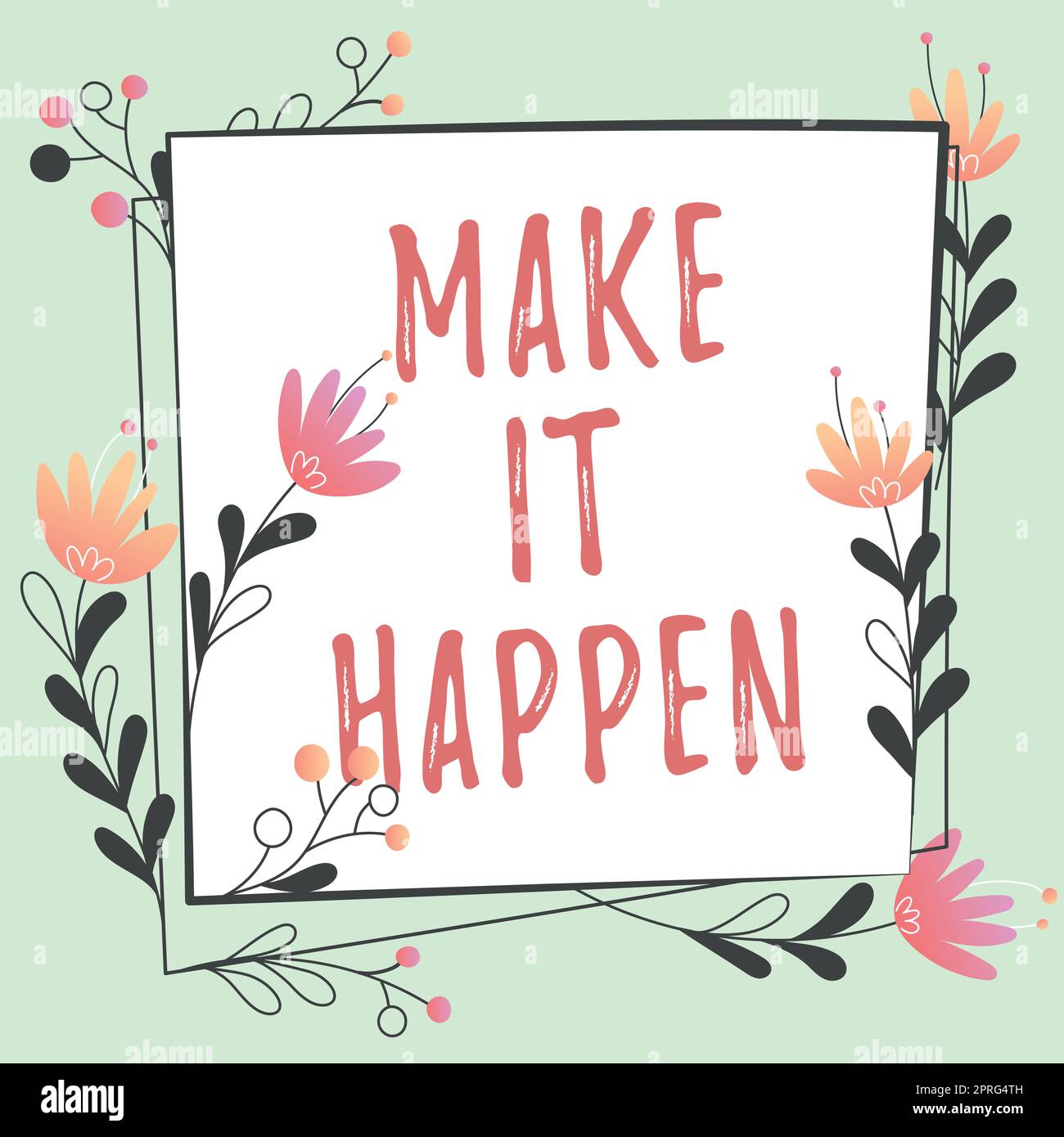 Conceptual display Make It Happen, Business approach Do things so your ...