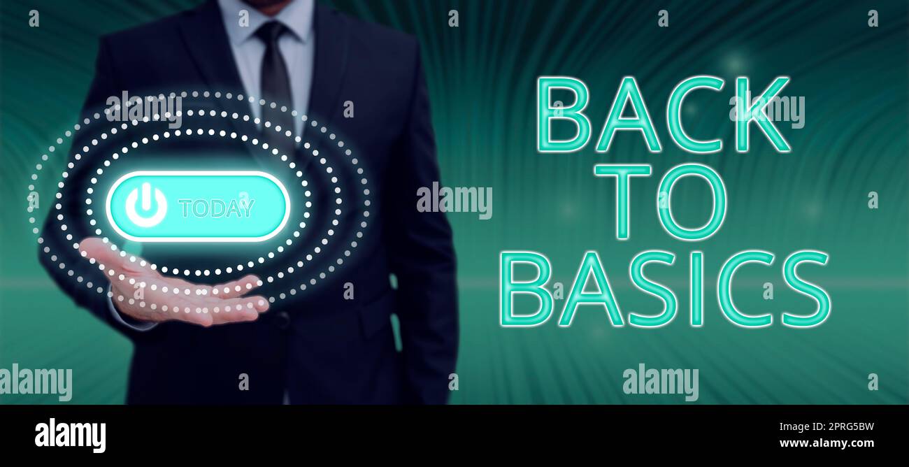 Conceptual caption Back To Basics. Internet Concept Return simple things Fundamental Essential ...
