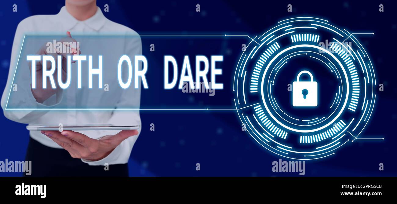 Sign displaying Truth Or Dare. Conceptual photo Tell the actual facts ...