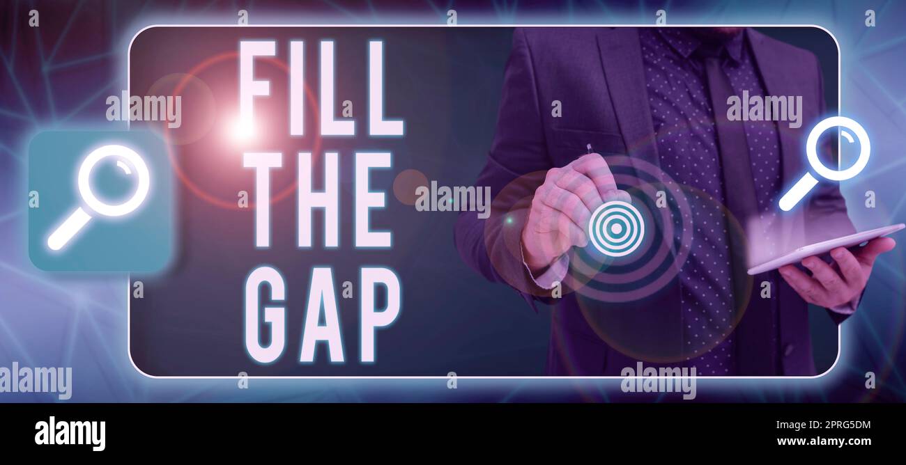 Hand writing sign Fill The Gap. Business approach Put he missing part ...