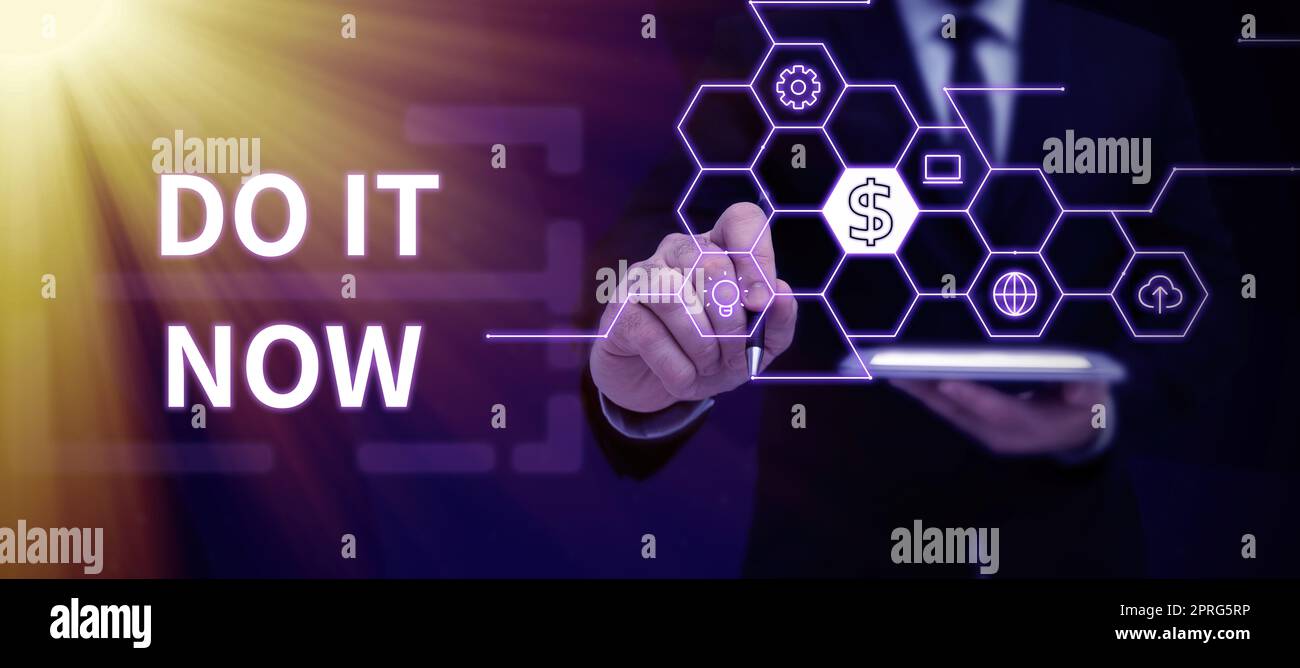 Inspiration showing sign Do It Now. Word Written on Respond Immediately ...