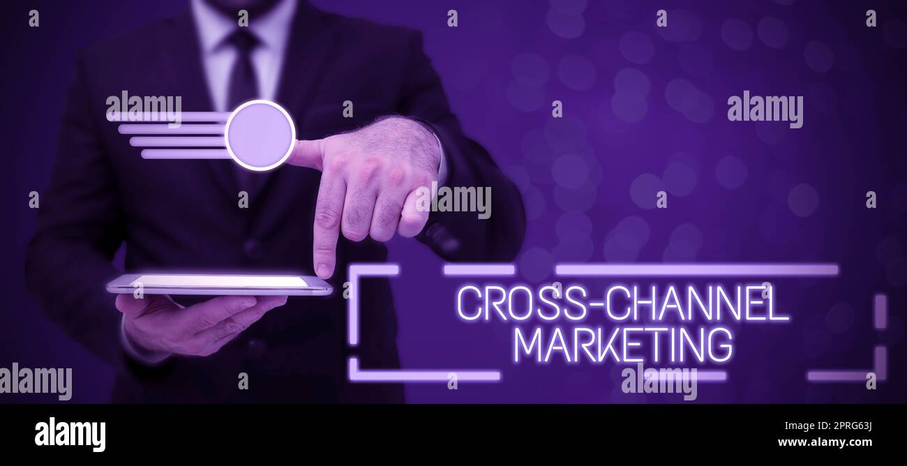 Text sign showing Cross Channel Marketing. Business showcase Engaging ...