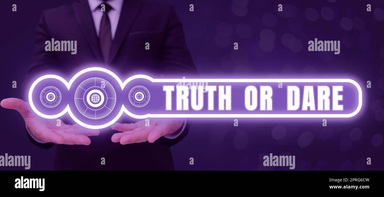 Inspiration showing sign Truth Or Dare. Business overview Tell the ...
