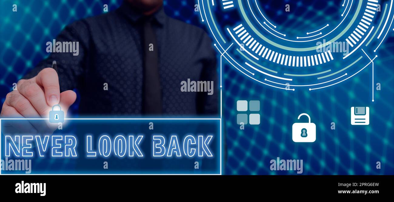 Text caption presenting Never Look Back. Word Written on Do not have ...