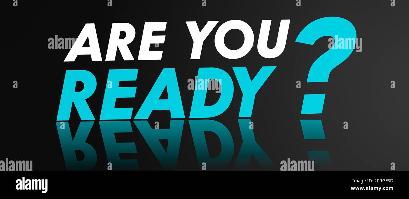 Motivational Text - Are you ready Stock Photo - Alamy