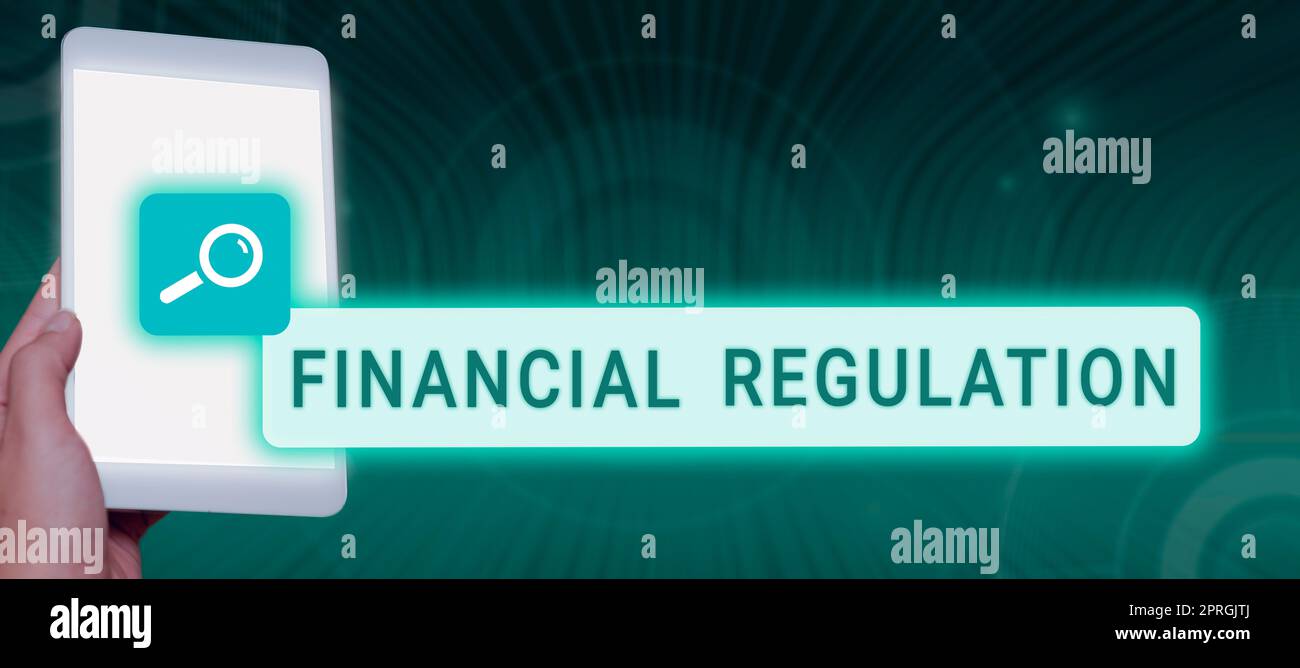 Sign displaying Financial Regulation, Word for aim to Maintain the ...