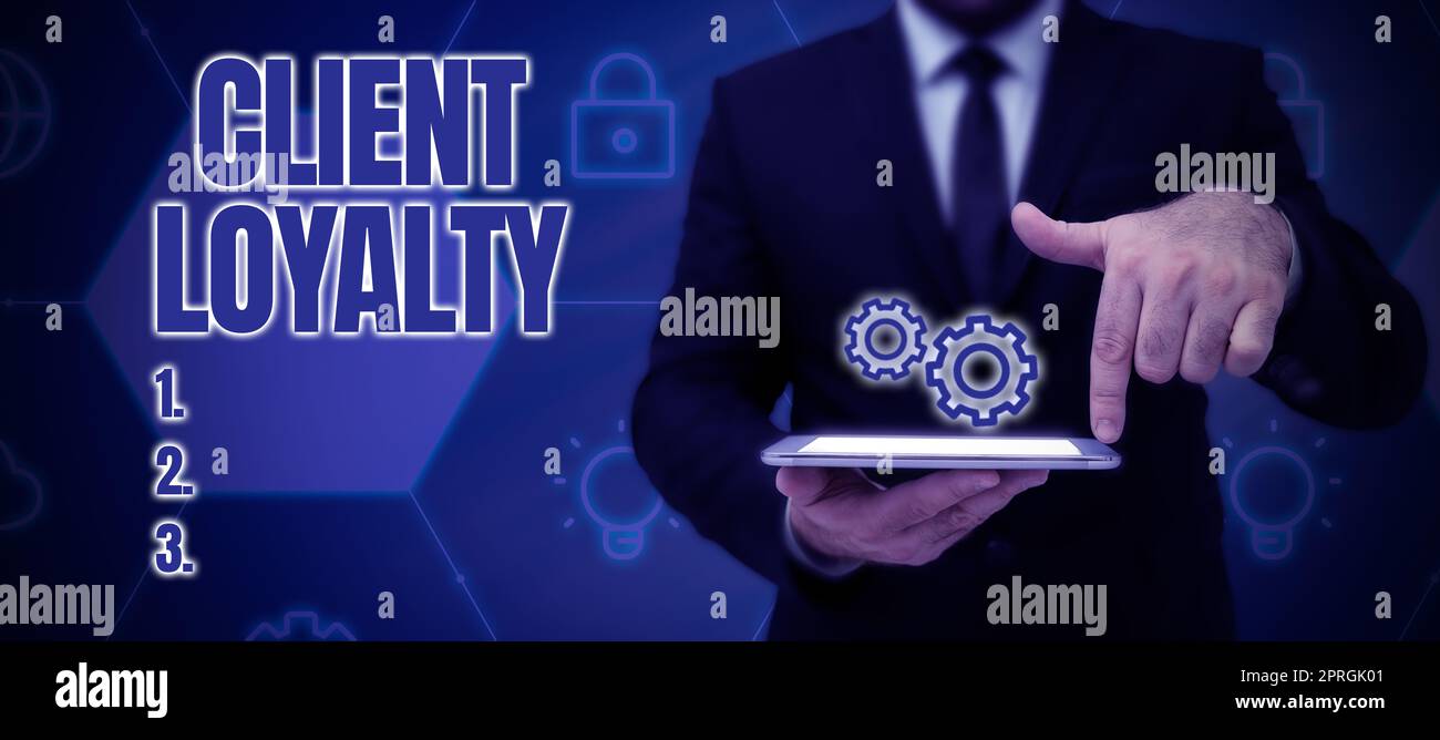 Text showing inspiration Client LoyaltyThe result of consistently ...