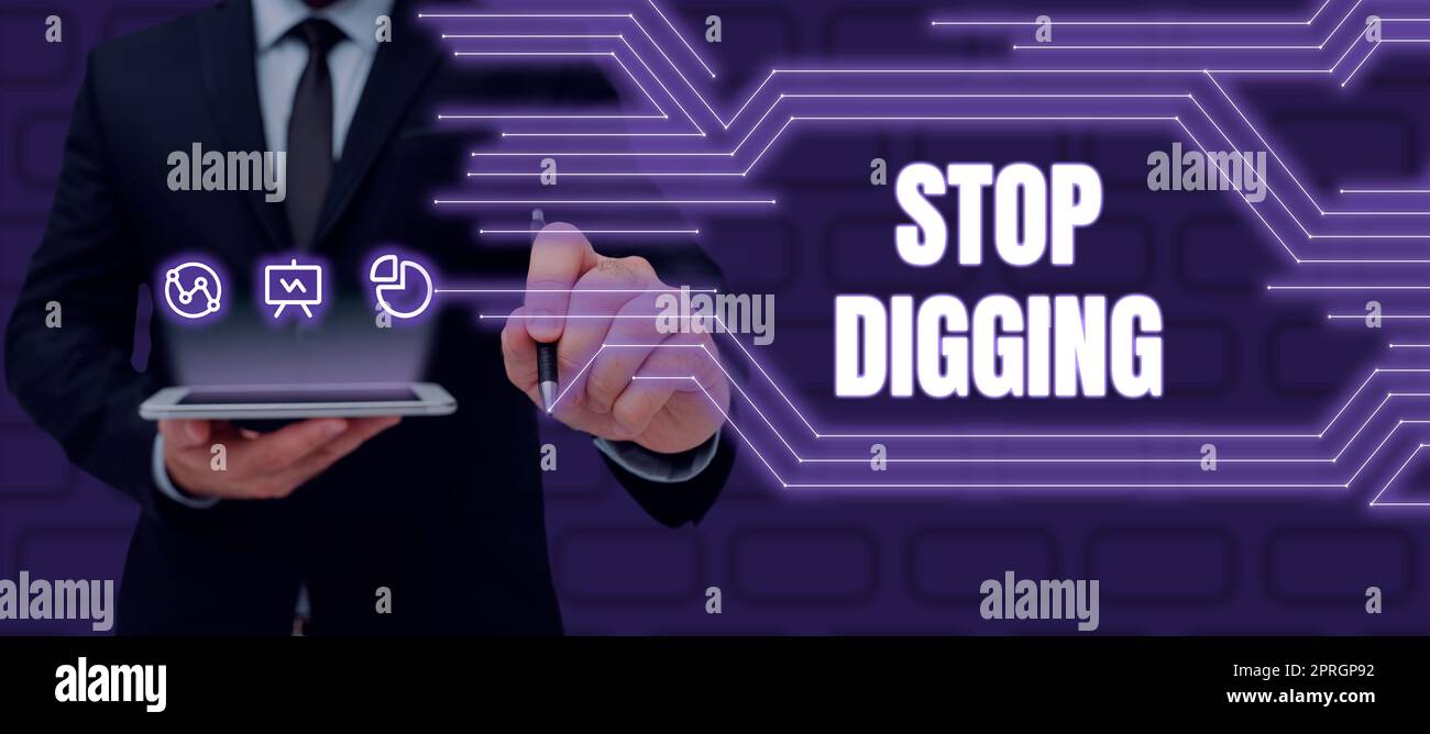 Text caption presenting Stop Digging, Business idea Prevent Illegal ... Text caption presenting Stop Digging, Business idea Prevent Illegal ...
