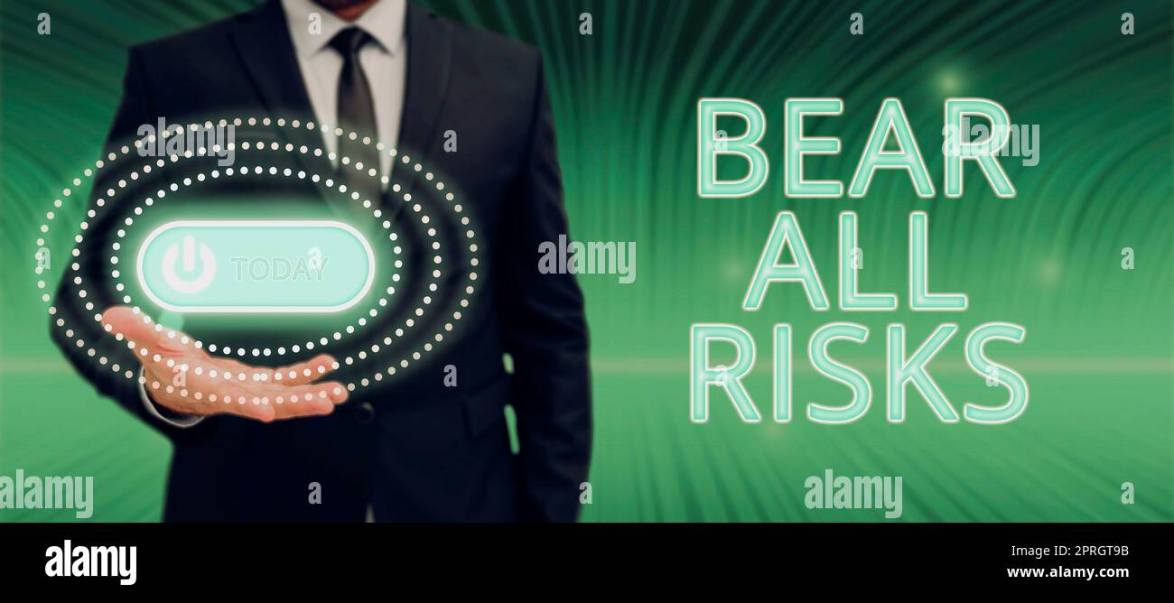 Conceptual display Bear All Risks. Business concept Be aware of all ...