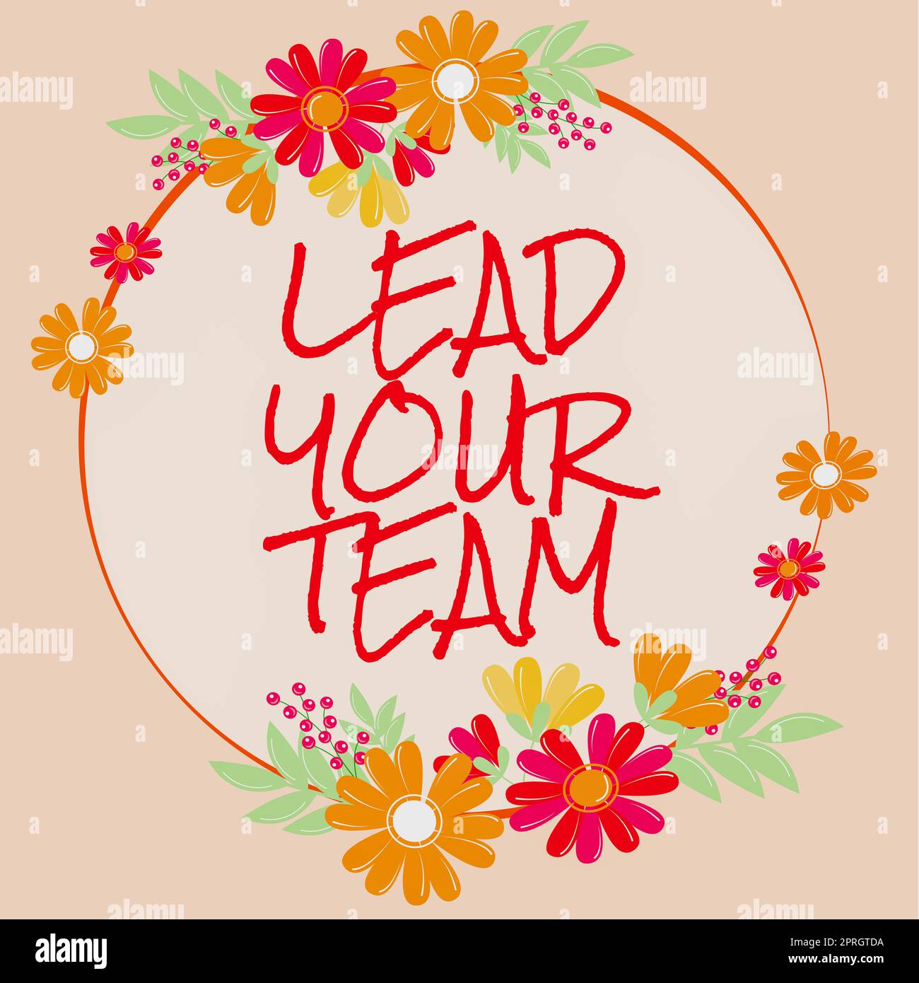 Hand writing sign Lead Your Team, Business concept Be a good leader to ...