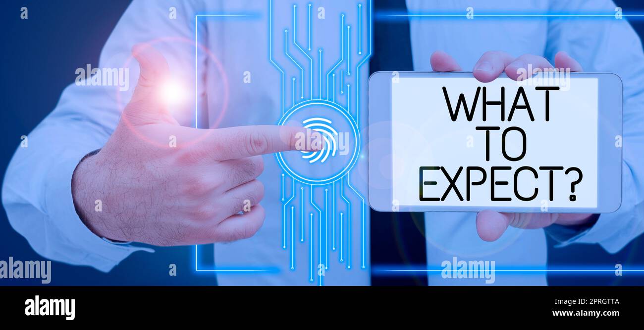 Sign displaying What To Expect. Word Written on Confusion about the ...