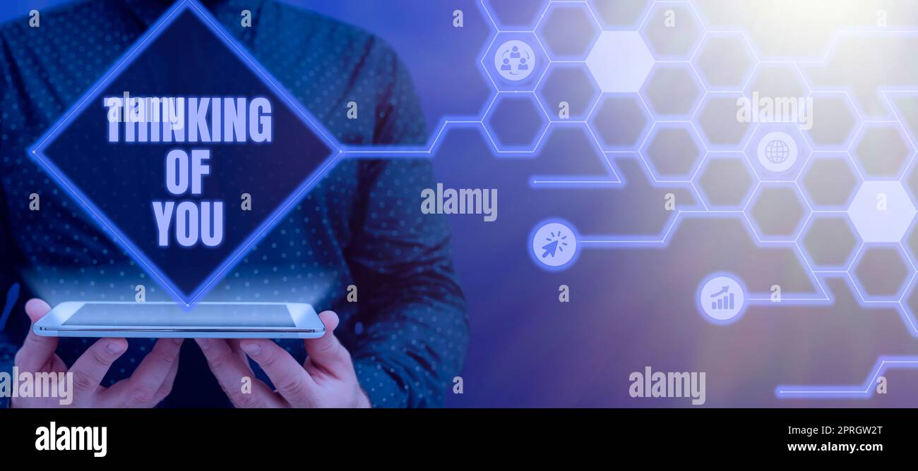 Text caption presenting Thinking Of You. Business approach To have ...