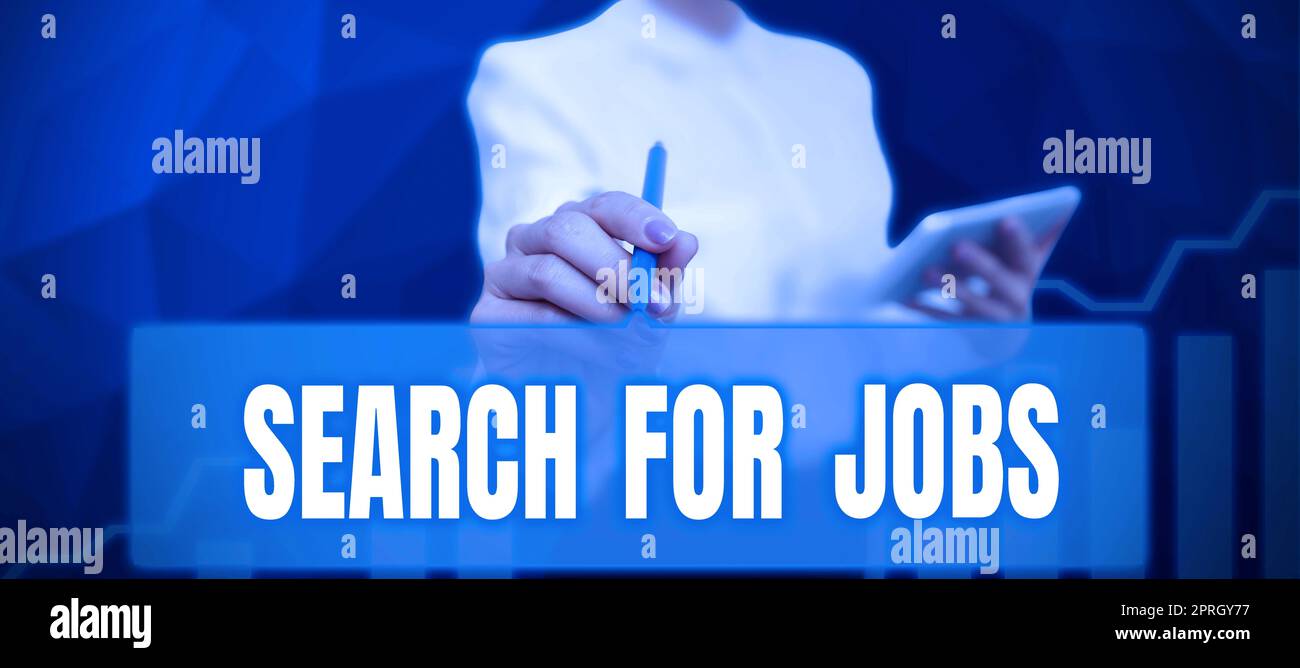 Inspiration showing sign Search For Jobs. Business approach Unemployed ...