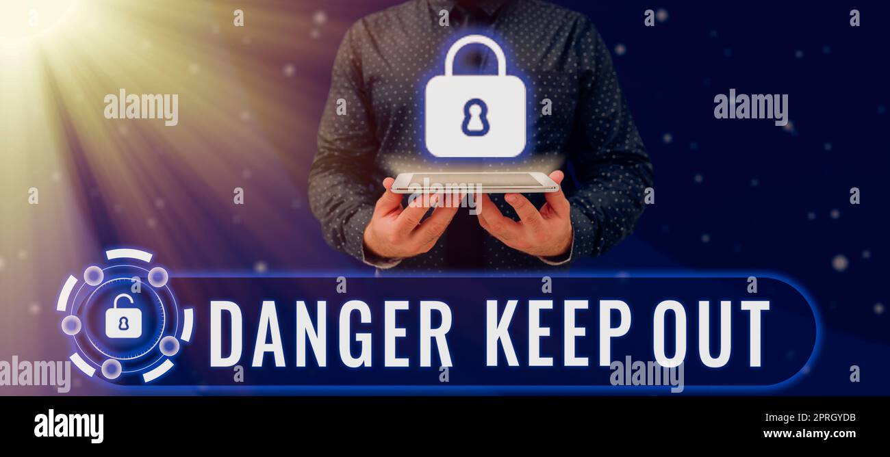 Conceptual display Danger Keep Out. Business idea Warning be alert stay ...