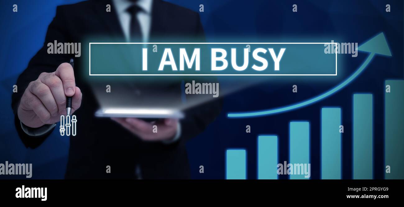 Text showing inspiration I Am Busy. Word for To have a lot of work to ...