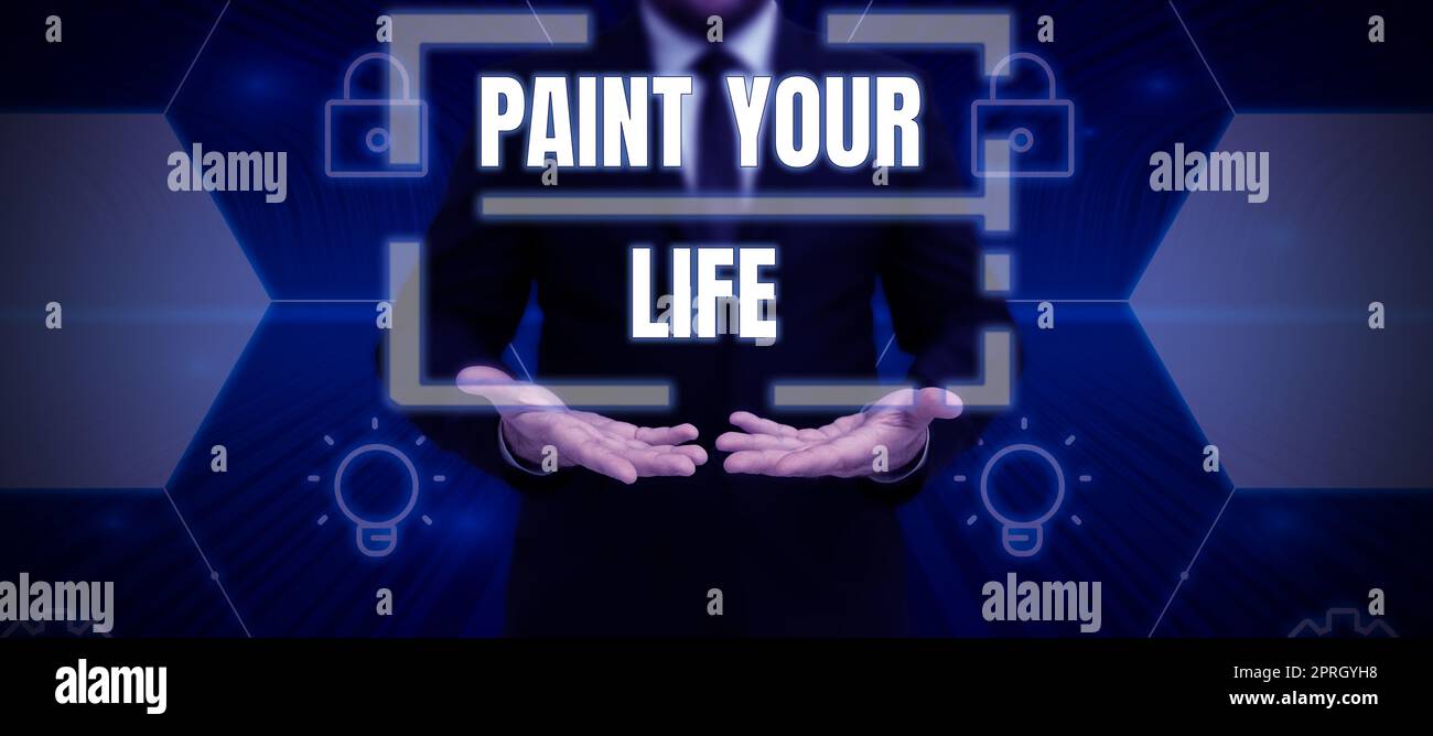 Writing displaying text Paint Your Life. Conceptual photo Make your ...