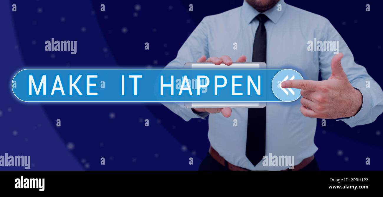 Conceptual caption Make It Happen. Internet Concept Do things so your ...