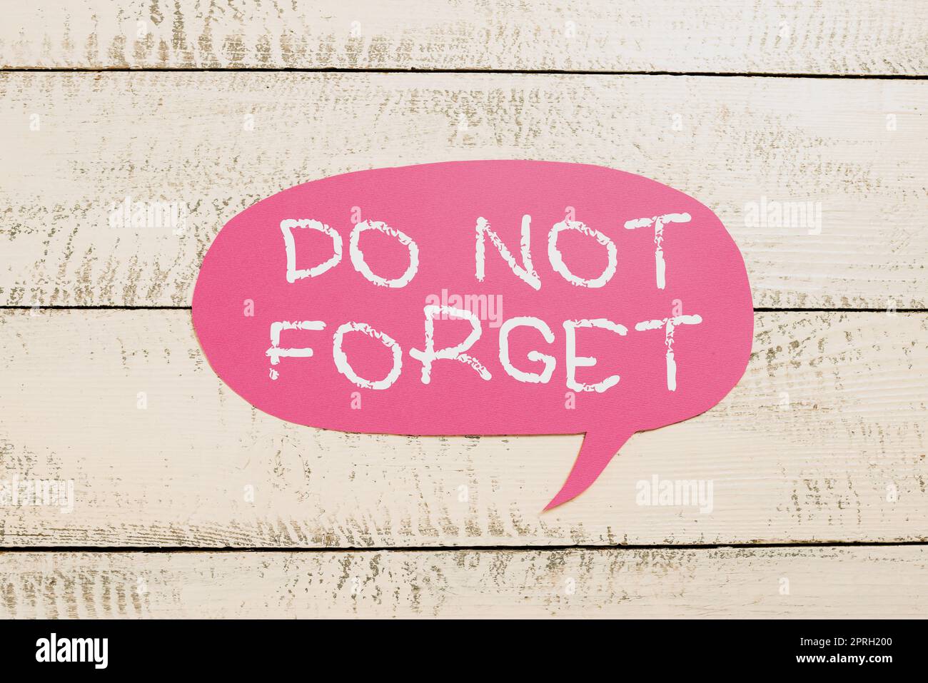 Conceptual caption Do Not Forget. Word for Have always in mind Remember ...