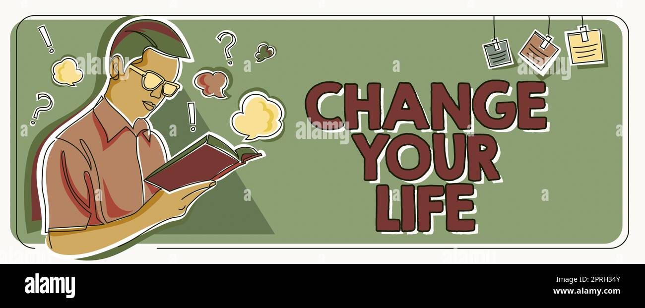 Sign displaying Change Your Life, Word Written on inspirational advice ...