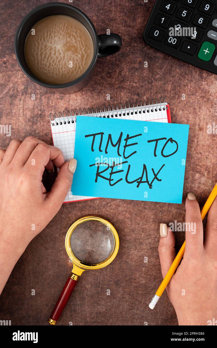 Text sign showing Time To Relax. Business concept Relaxation moment for ...