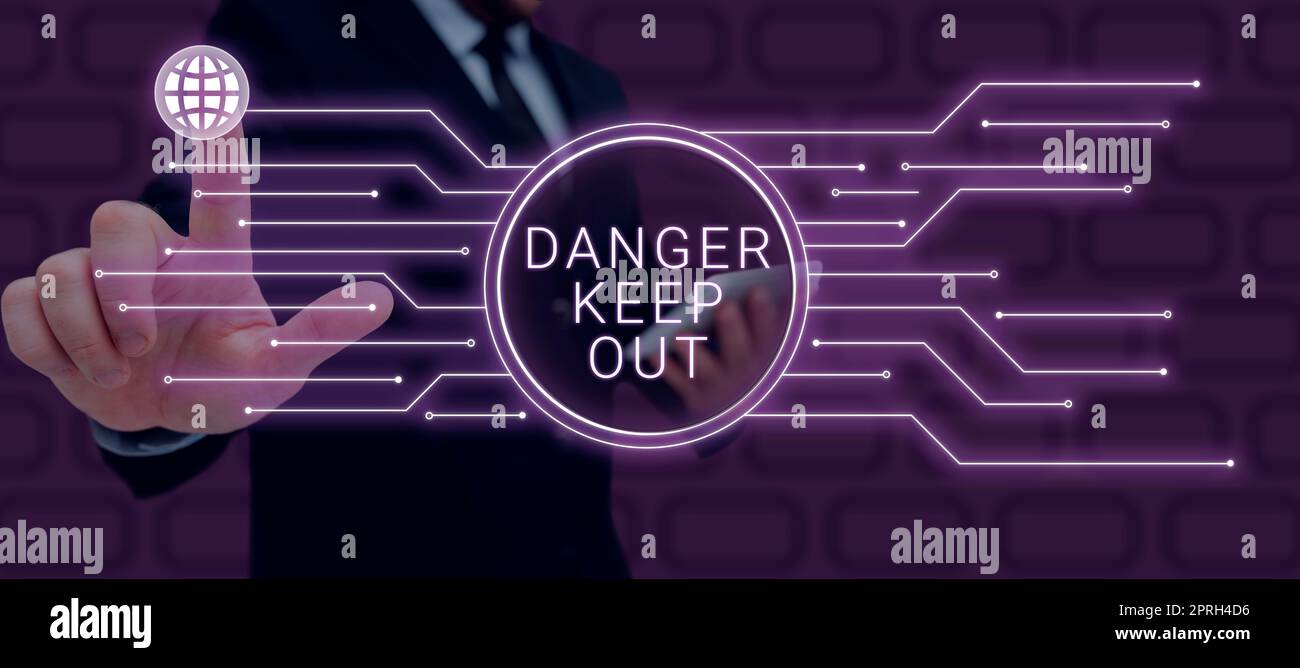 Sign displaying Danger Keep Out, Business overview Warning Restriction ...