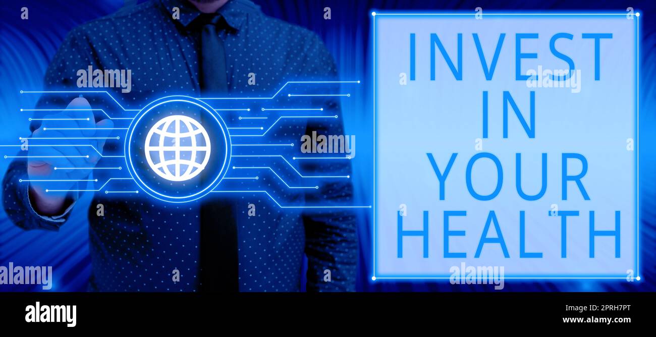 Sign displaying Invest In Your Health, Word for Live a Healthy ...