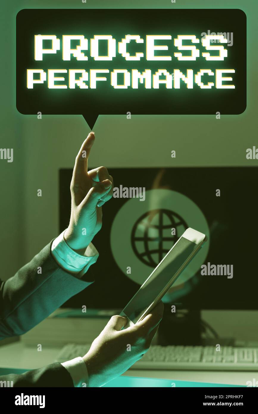 Text sign showing Process PerfomanceMeasures Process effectively Meet ... Text sign showing Process PerfomanceMeasures Process effectively Meet ...