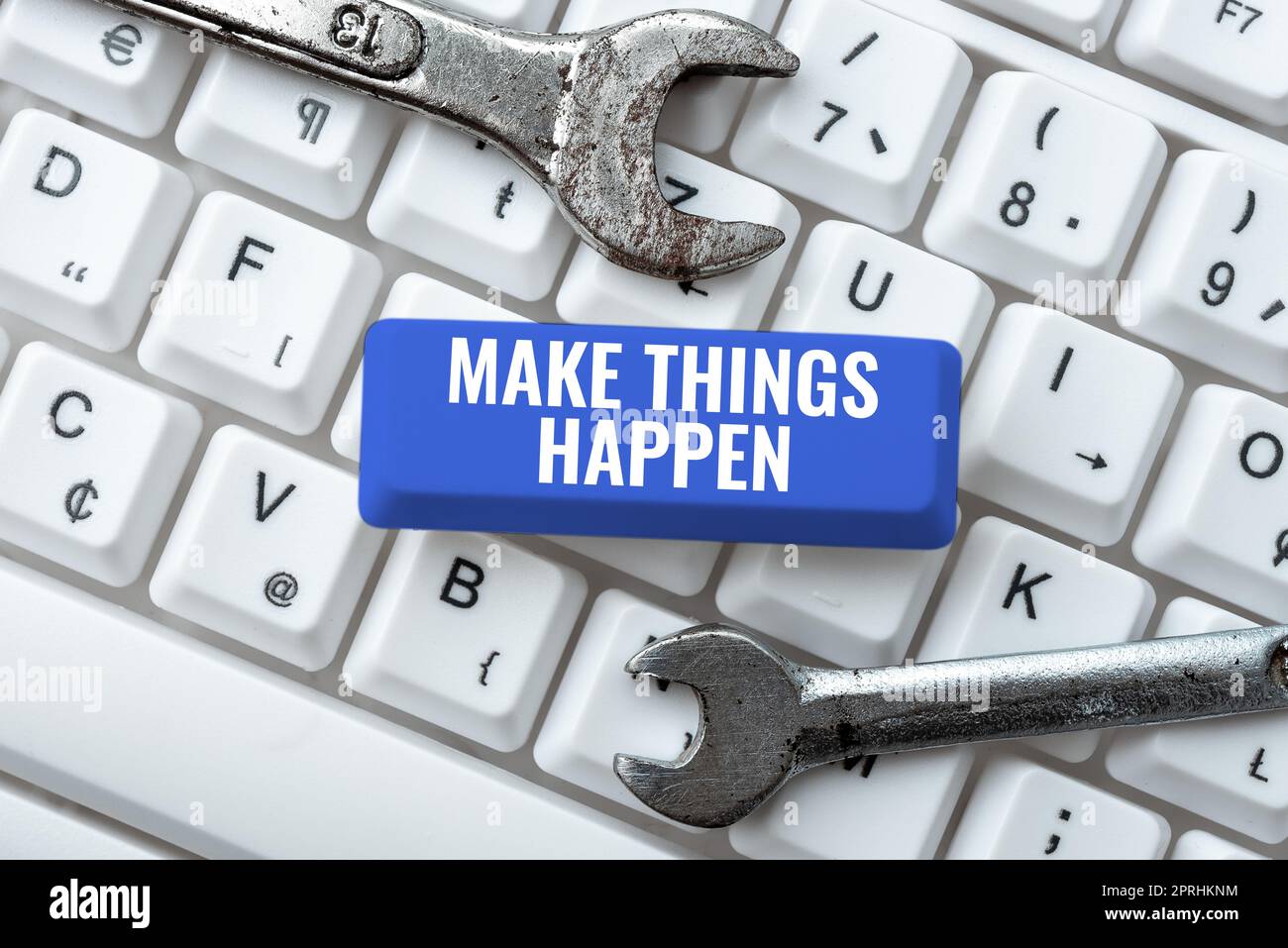 Writing displaying text Make Things HappenExert Effort to Achieve and ...