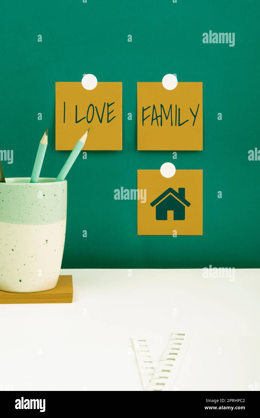 Text sign showing I Love Family. Concept meaning Good feelings about ...