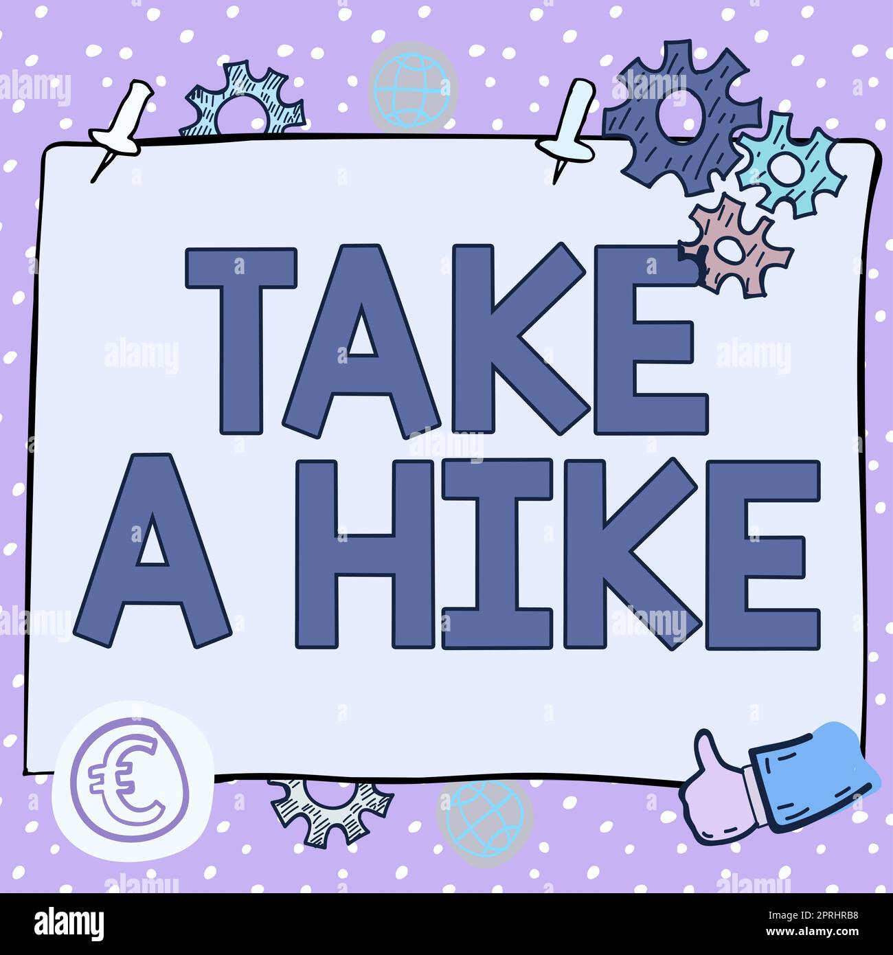 Sign displaying Take A Hike. Conceptual photo Go on an adventure ...