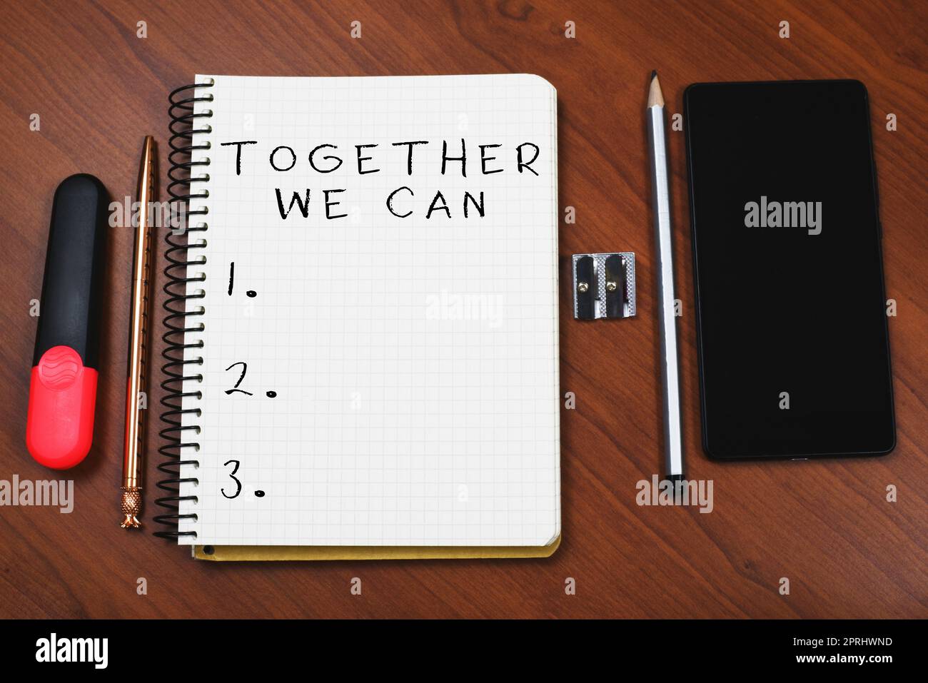 Sign displaying Together We Canunity can makes everything possible One ...