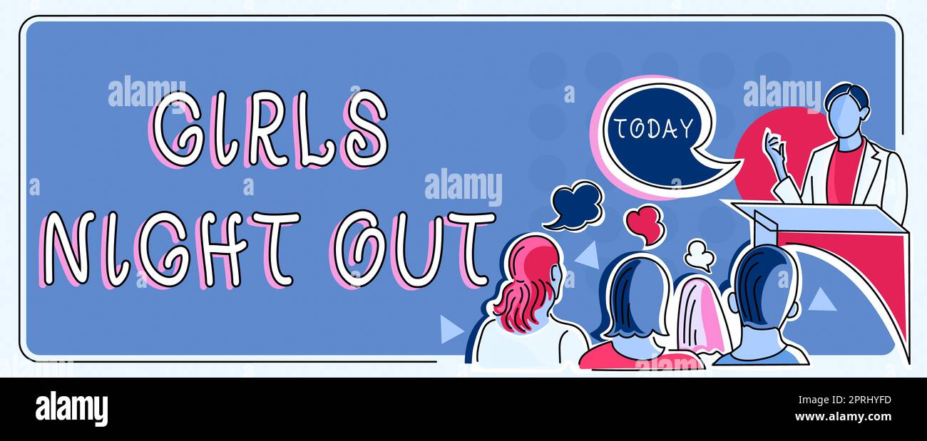 Writing displaying text Girls Night OutFreedoms and free mentality to ...