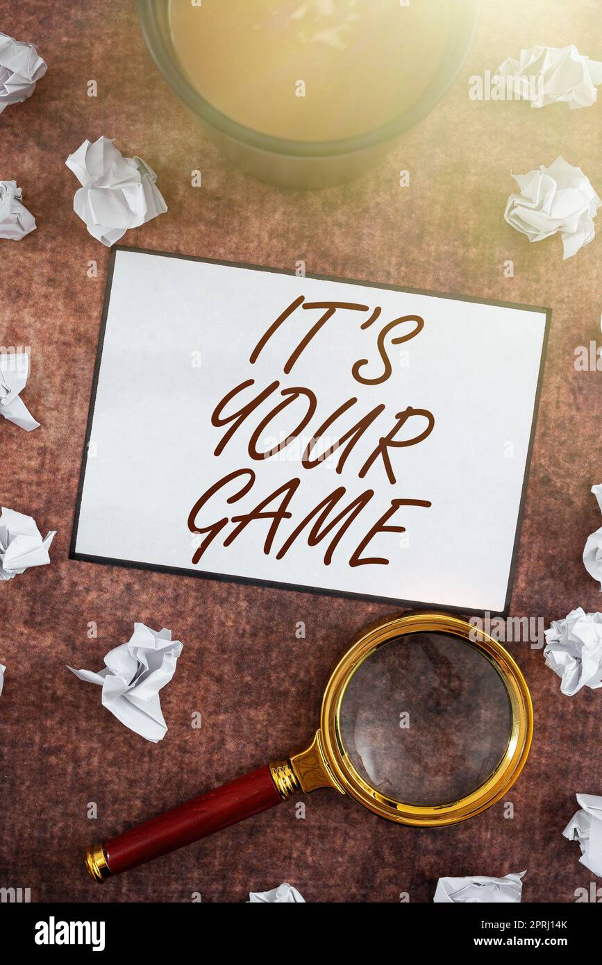 Sign displaying It S Your Game. Internet Concept You plan your own ...