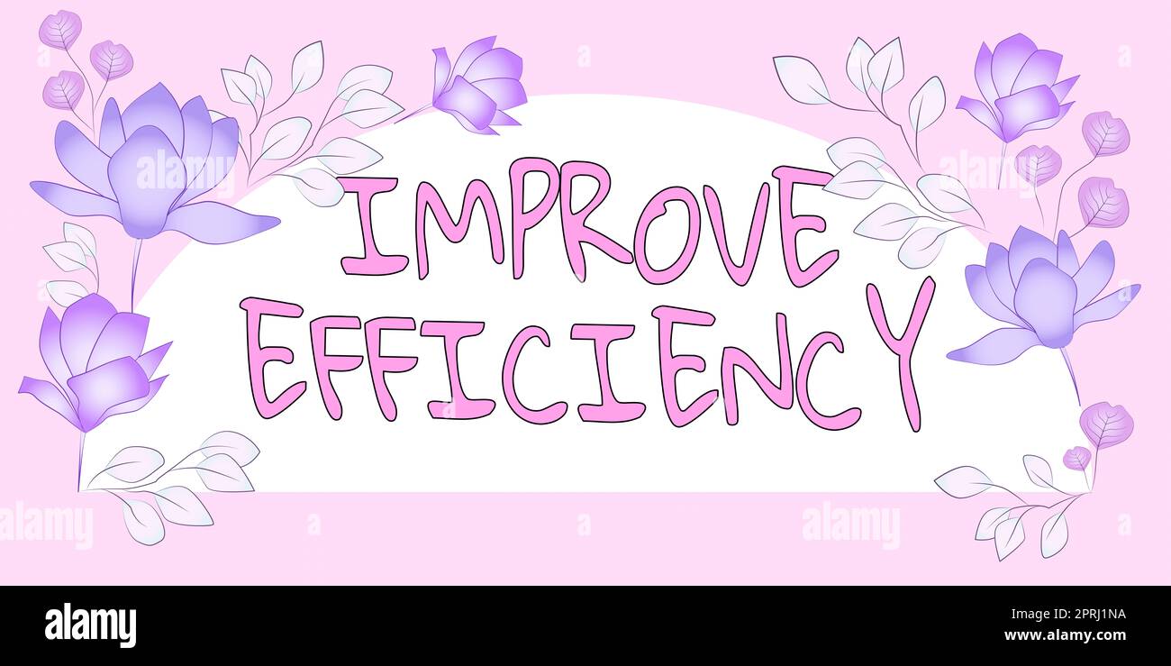 Text sign showing Improve EfficiencyCompetency in performance with ...
