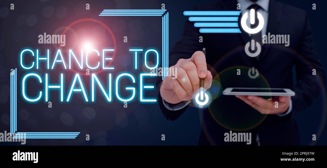 Inspiration showing sign Chance To ChangeThe opportunity for ...