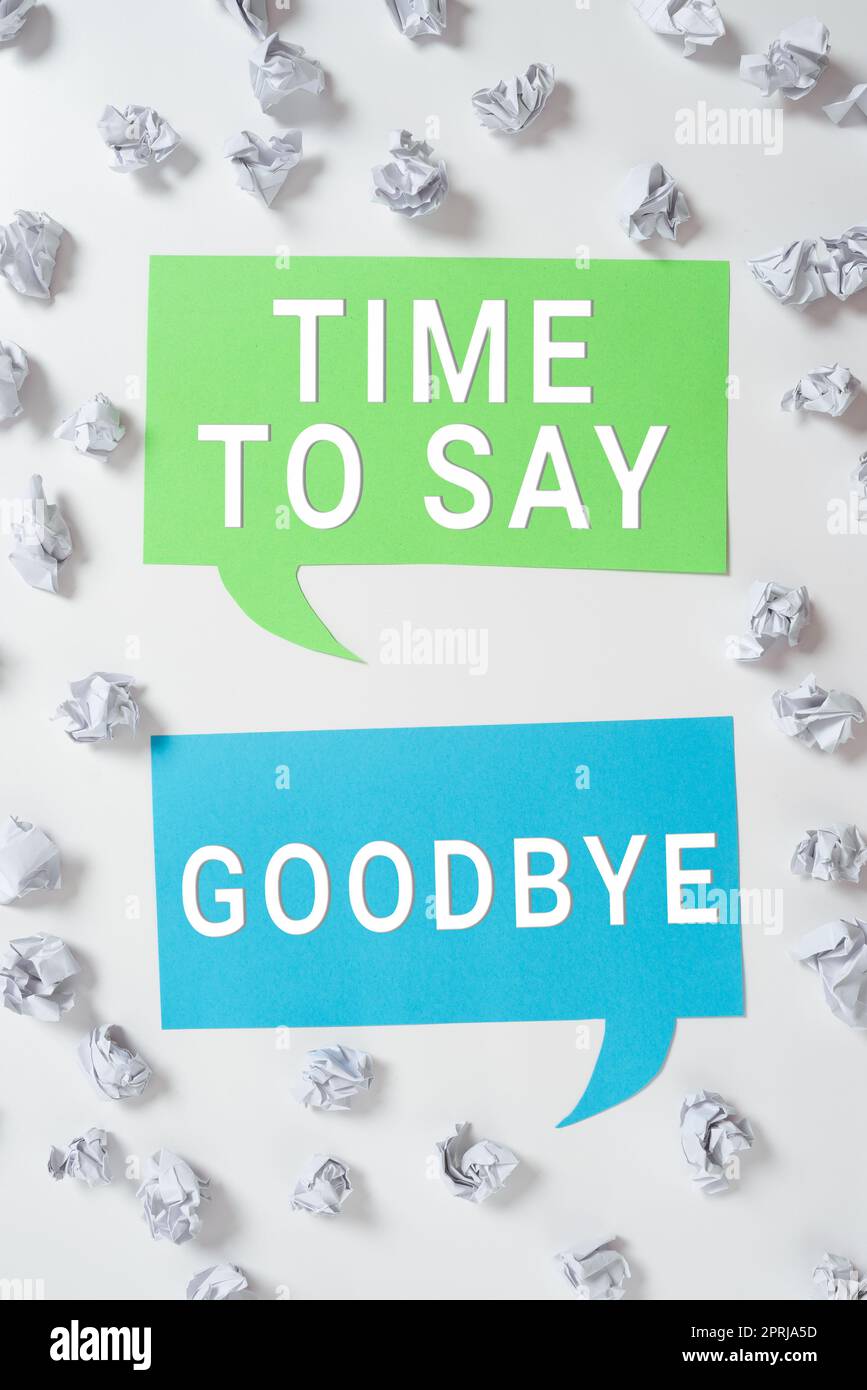 Conceptual display Time To Say Goodbye. Concept meaning Bidding ...
