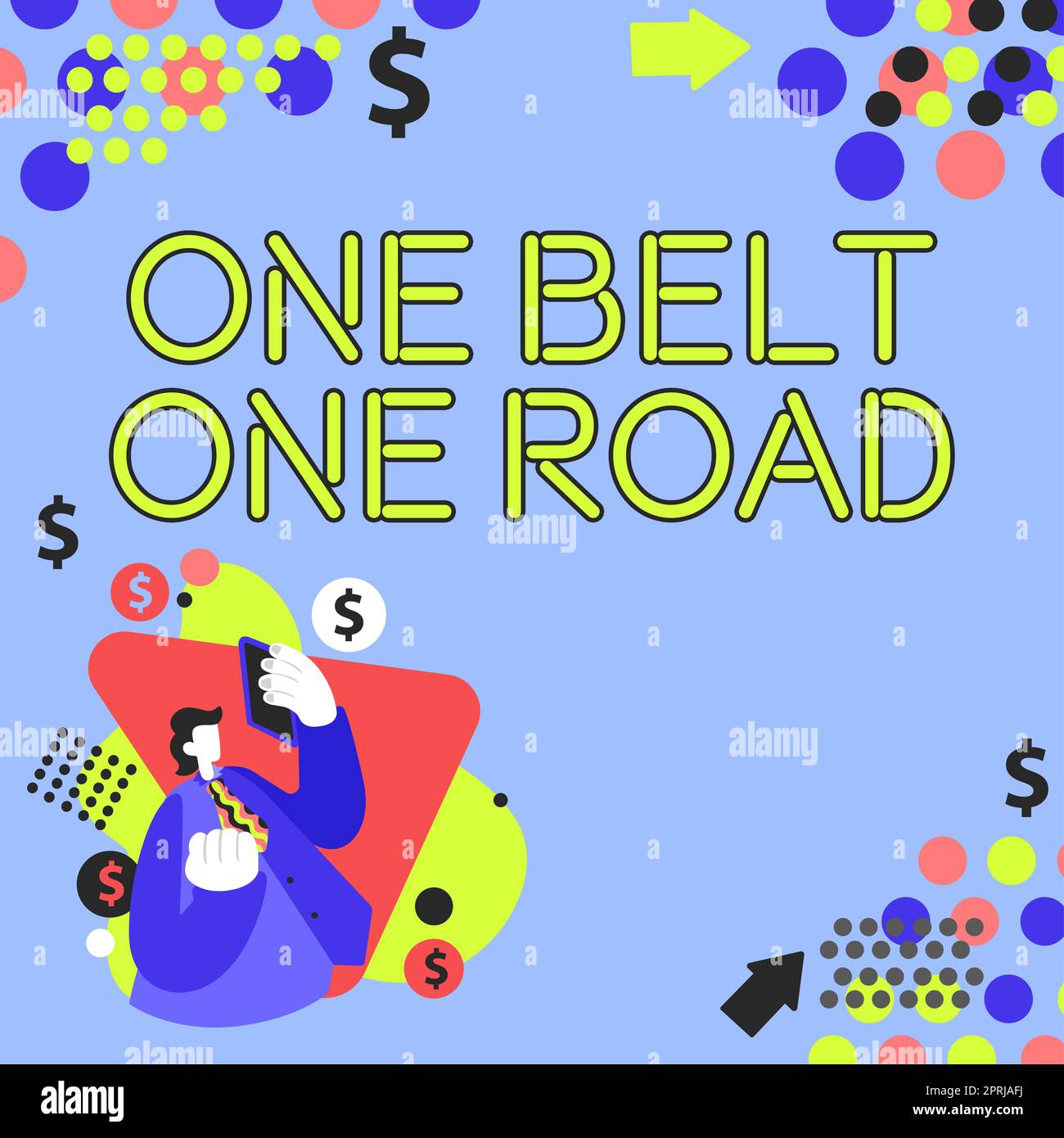 Text sign showing One Belt One RoadBuilding trade routes between China ... Text sign showing One Belt One RoadBuilding trade routes between China ...