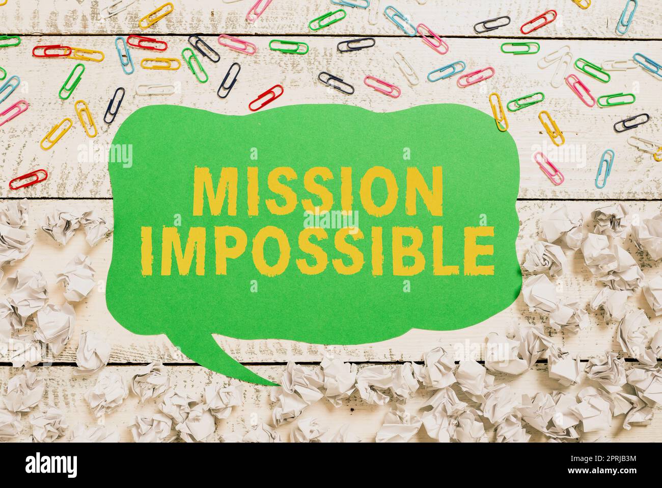 Text sign showing Mission ImpossibleDifficult Dangerous Assignment ...
