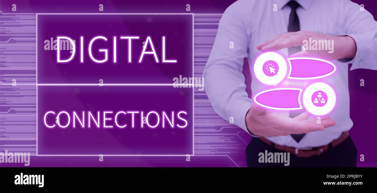 Text sign showing Digital Connections, Conceptual photo Powerful Ways ...