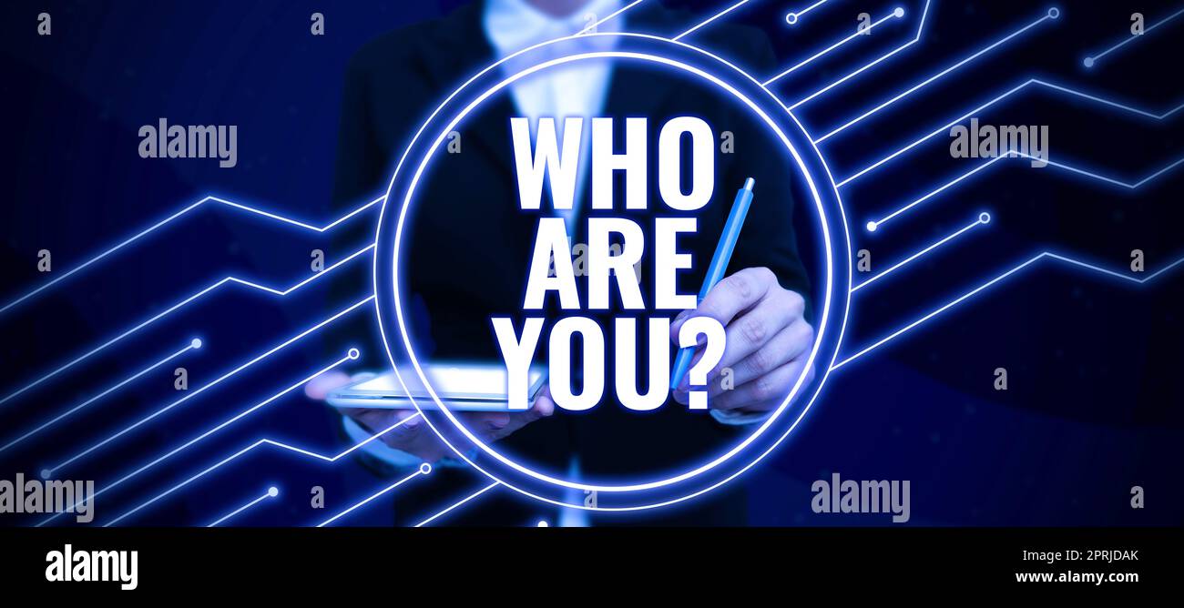 Inspiration showing sign Who Are You. Conceptual photo Introduce ...