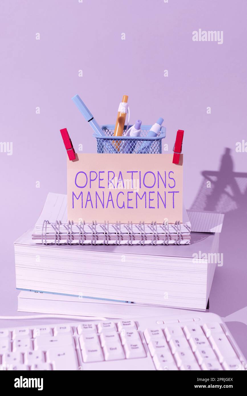 Sign displaying Operations Management, Business approach ensure Inputs ...