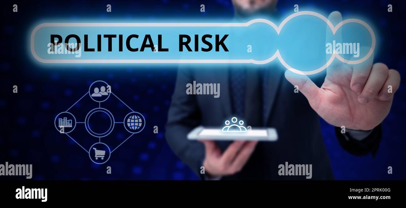 Sign displaying Political Risk, Business approach communications person ...