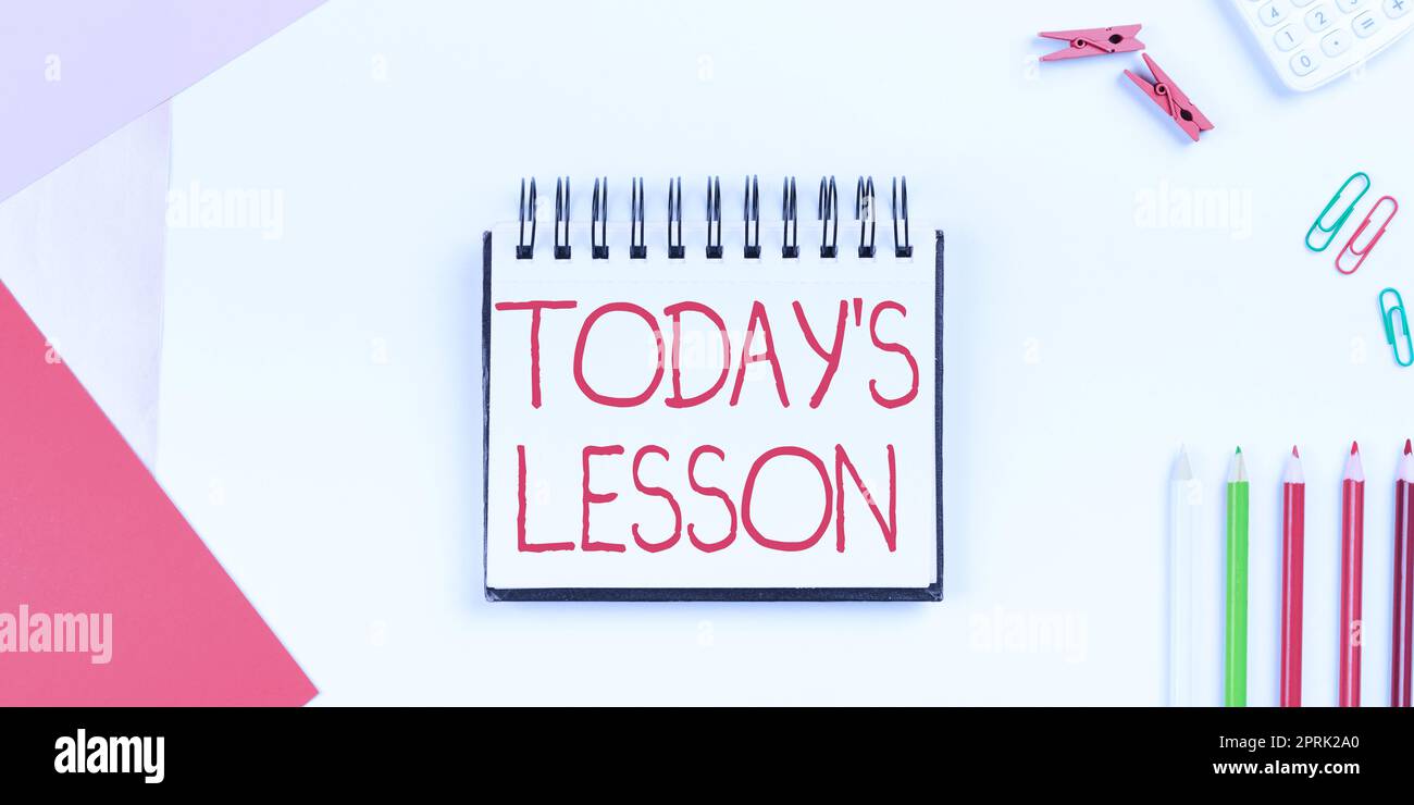 Hand writing sign Today'S Lesson, Business approach ask assigned for ...