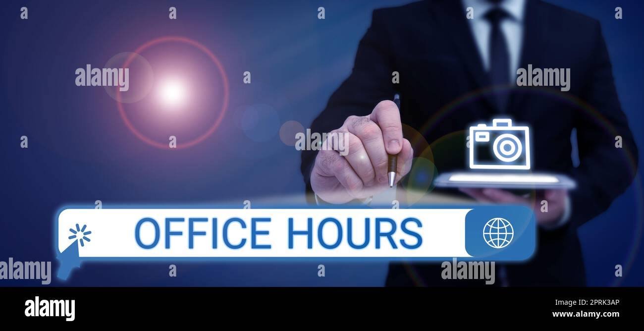 Sign displaying Office Hours, Business approach The hours which ...
