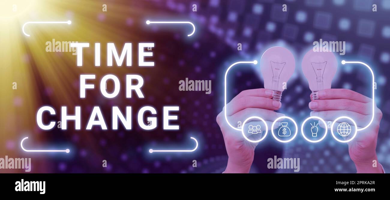 Text caption presenting Time For Change, Conceptual photo take action ...