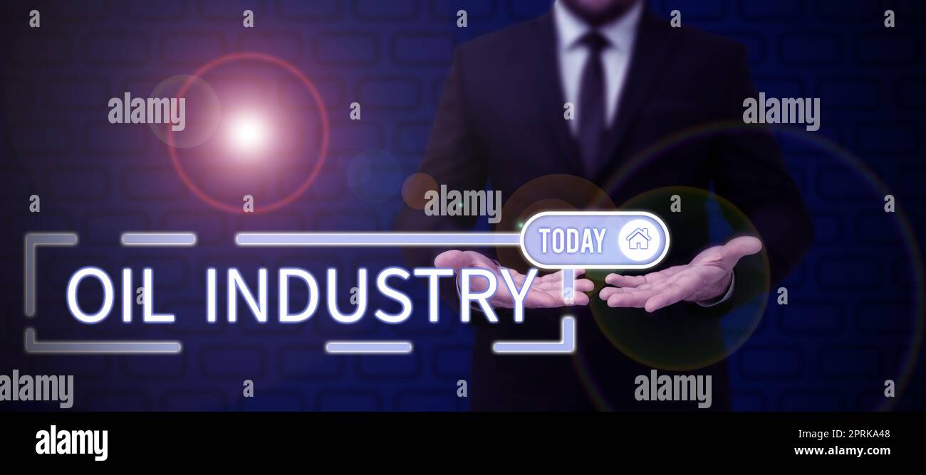 Sign displaying Oil Industry, Business idea Exploration Extraction ...
