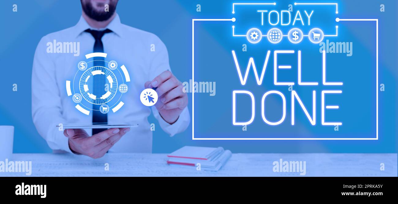 Hand writing sign Well Done, Business overview Peform accurately and ...