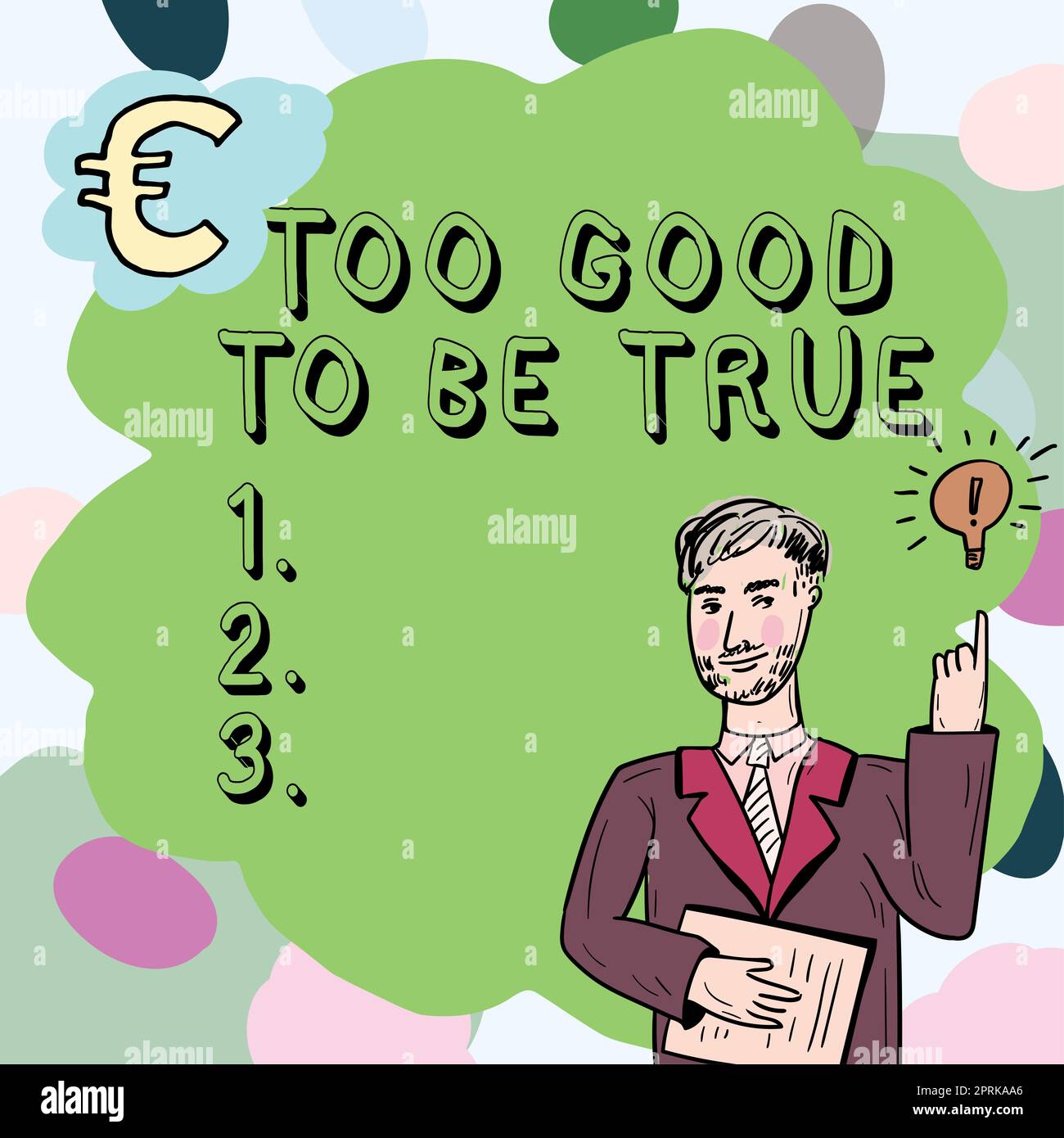 Conceptual display Too Good To Be True, Word Written on Extraordinarily ...