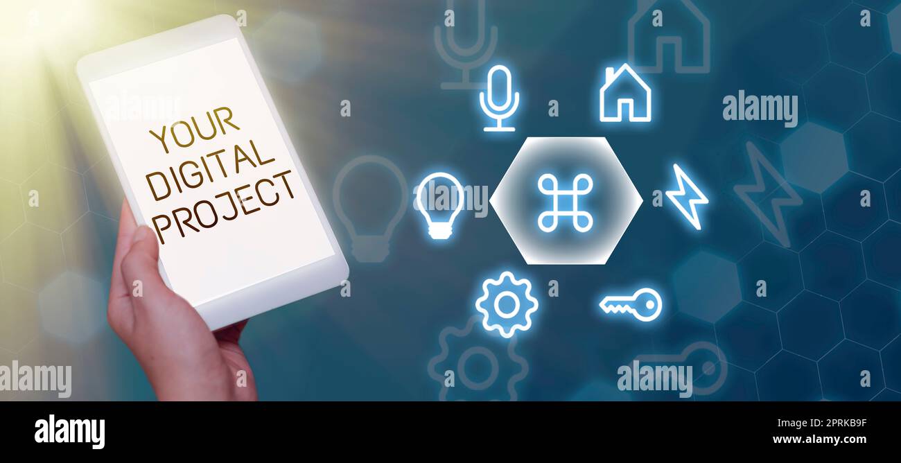 Sign displaying Your Digital Project, Internet Concept Startup ...