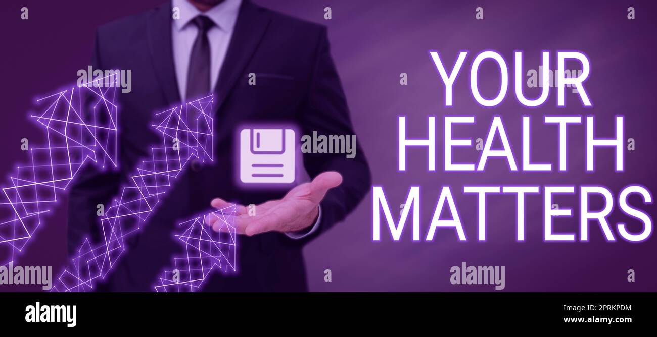 Sign displaying Your Health Matters, Business idea Physical Wellness is ...